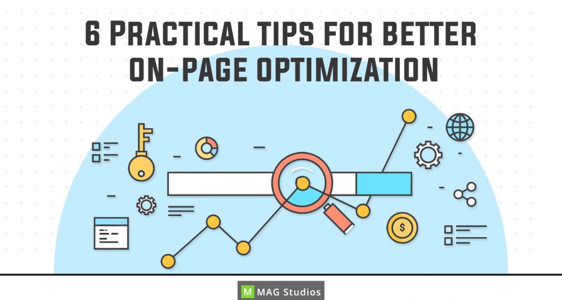 6 Practical tips for better On-Page Optimization 6 Practical tips for better On-Page Optimization